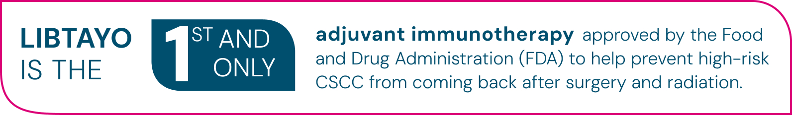 What is LIBTAYO® (cemiplimab-rwlc) | High-Risk CSCC